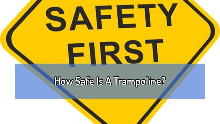 How Safe Is A Trampoline? Safety Tips For Kids And Adults.